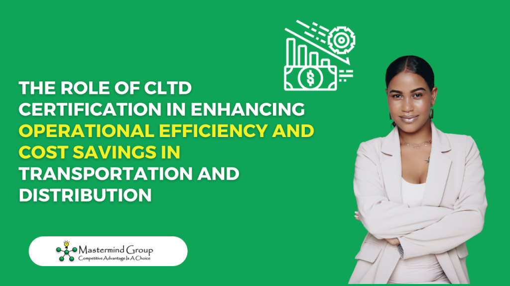 The Role of CLTD Certification in Enhancing Operational Efficiency and ...